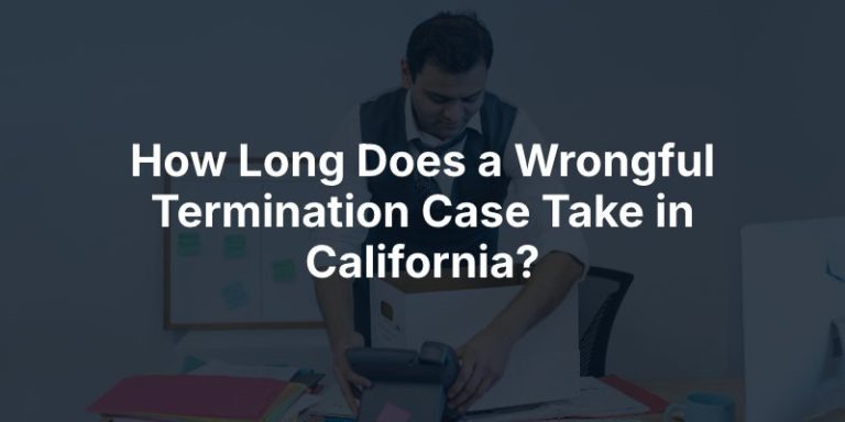 How Long Does a Wrongful Termination Case Take in California? | Aegis Law