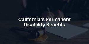 How Long Can You Stay on Workers' Compensation in California? | Aegis Law